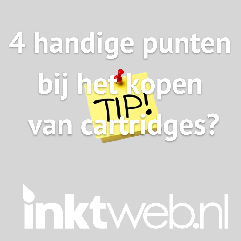 4 handige punten bij het kopen van cartridges? - Inktweb.nl Blog